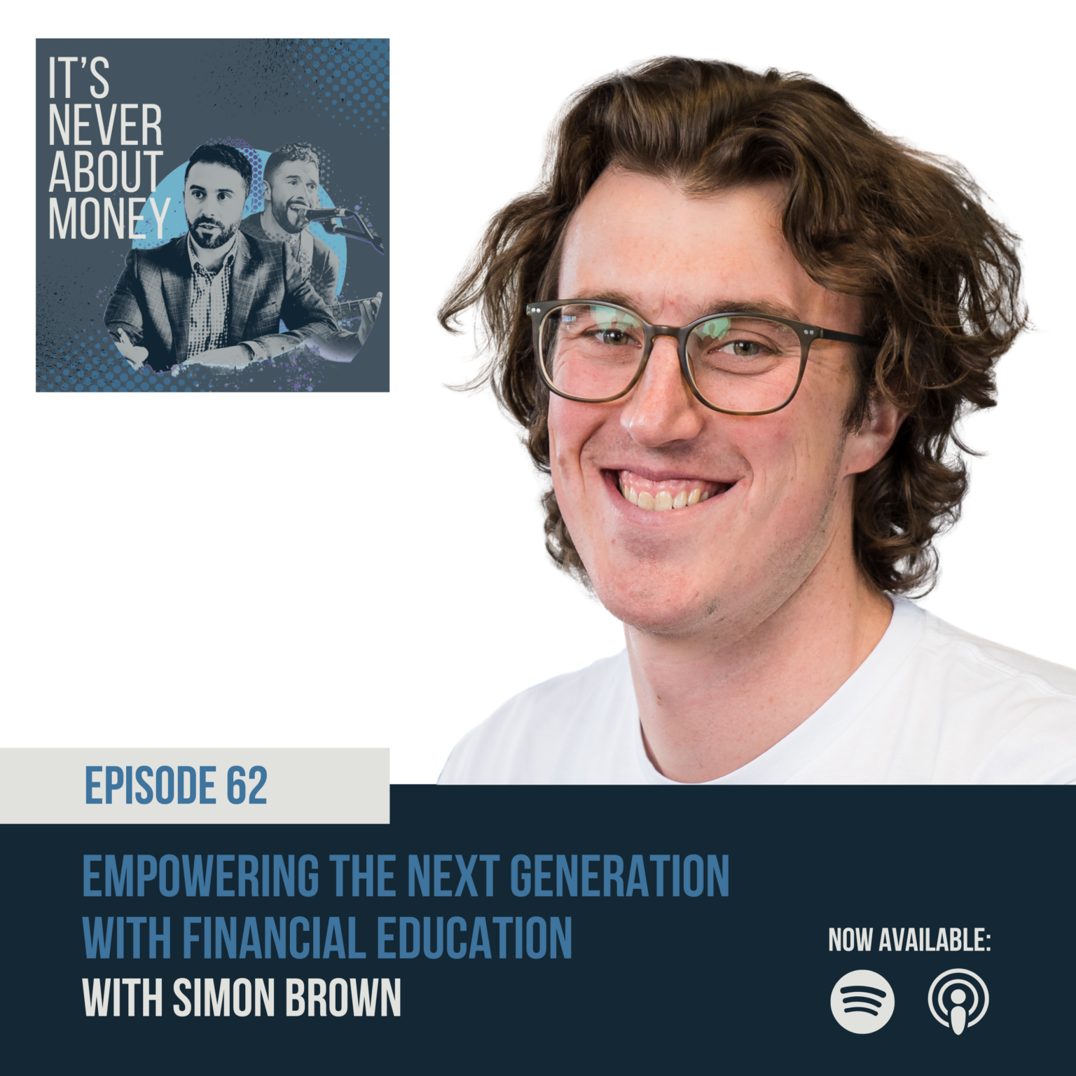 Empowering the Next Generation with Financial Education [Simon Brown] - It's Never About Money