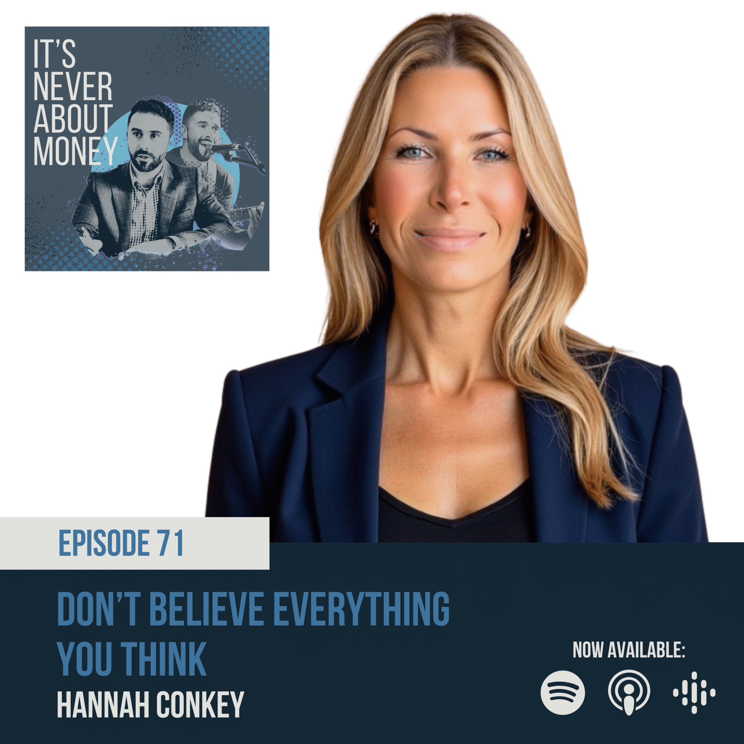 Don’t believe everything you think [Hannah Conkey] - It's Never About Money
